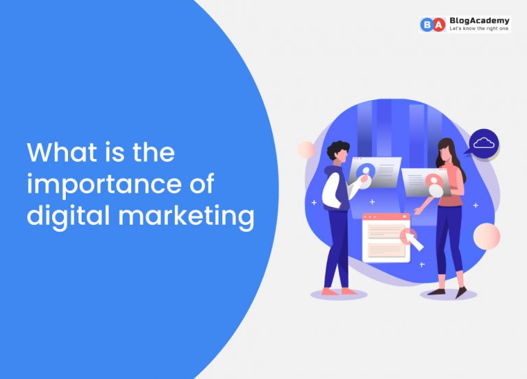 What is the importance of digital marketing? - Blog Academy