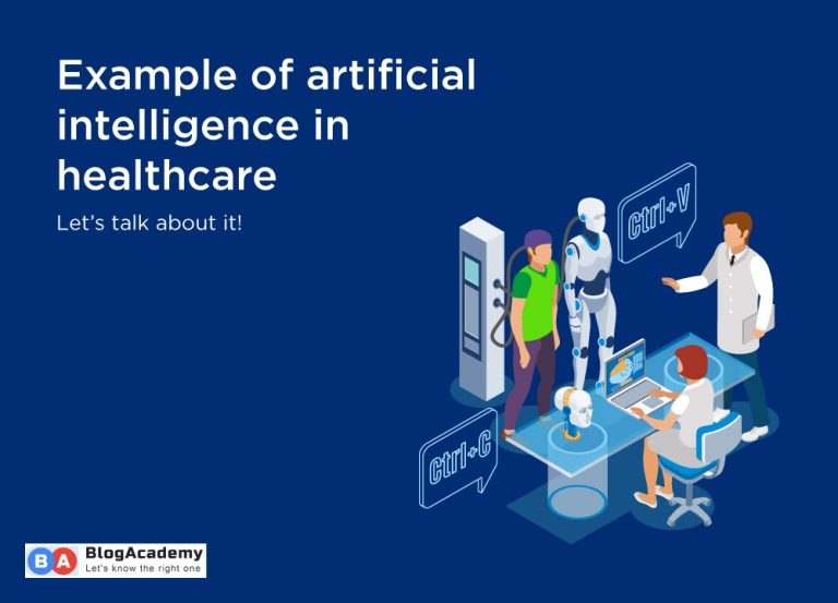 Example of artificial intelligence in healthcare - Blog Academy