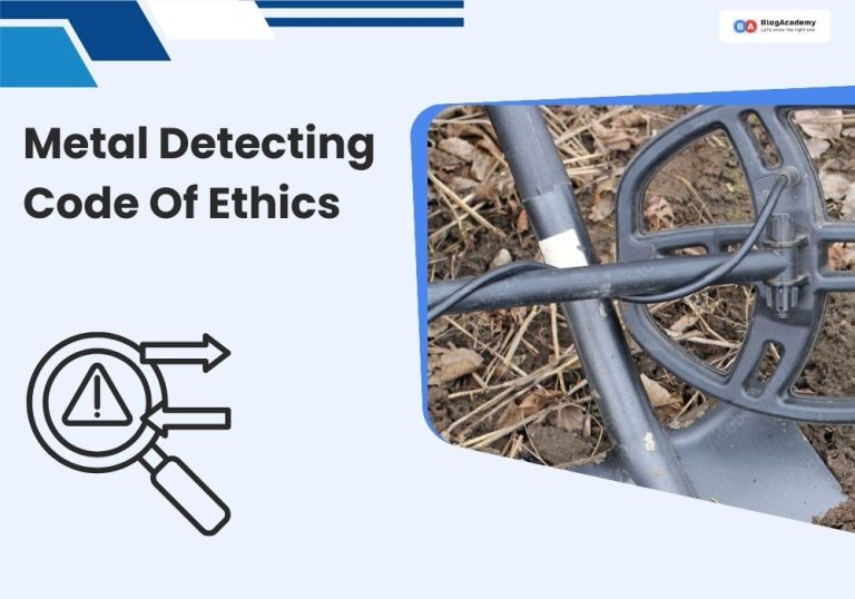 Metal Detecting Code Of Ethics - Blog Academy