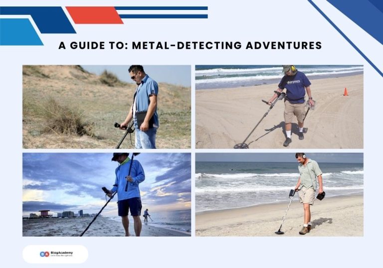 A Guide to: Metal-Detecting Adventures - Blog Academy